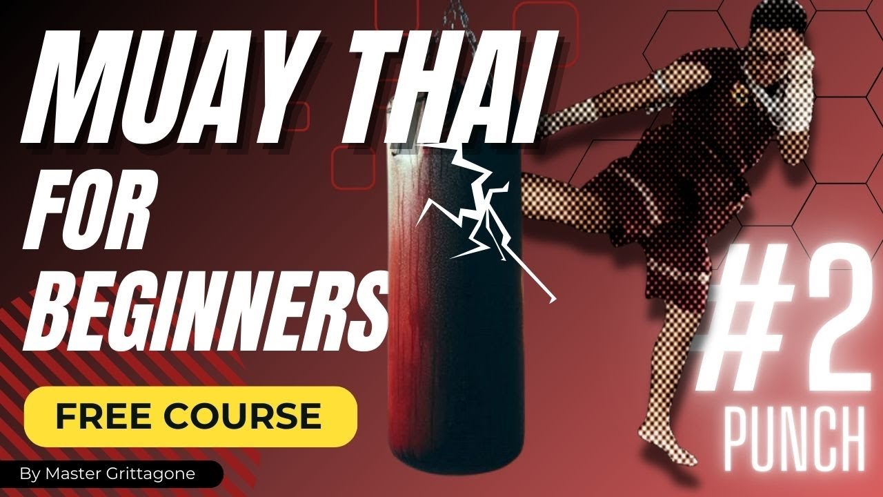 Muay Thai Course For Beginners by Master Grittagone | Episode 2: Mastering Punches | Tutorials ...