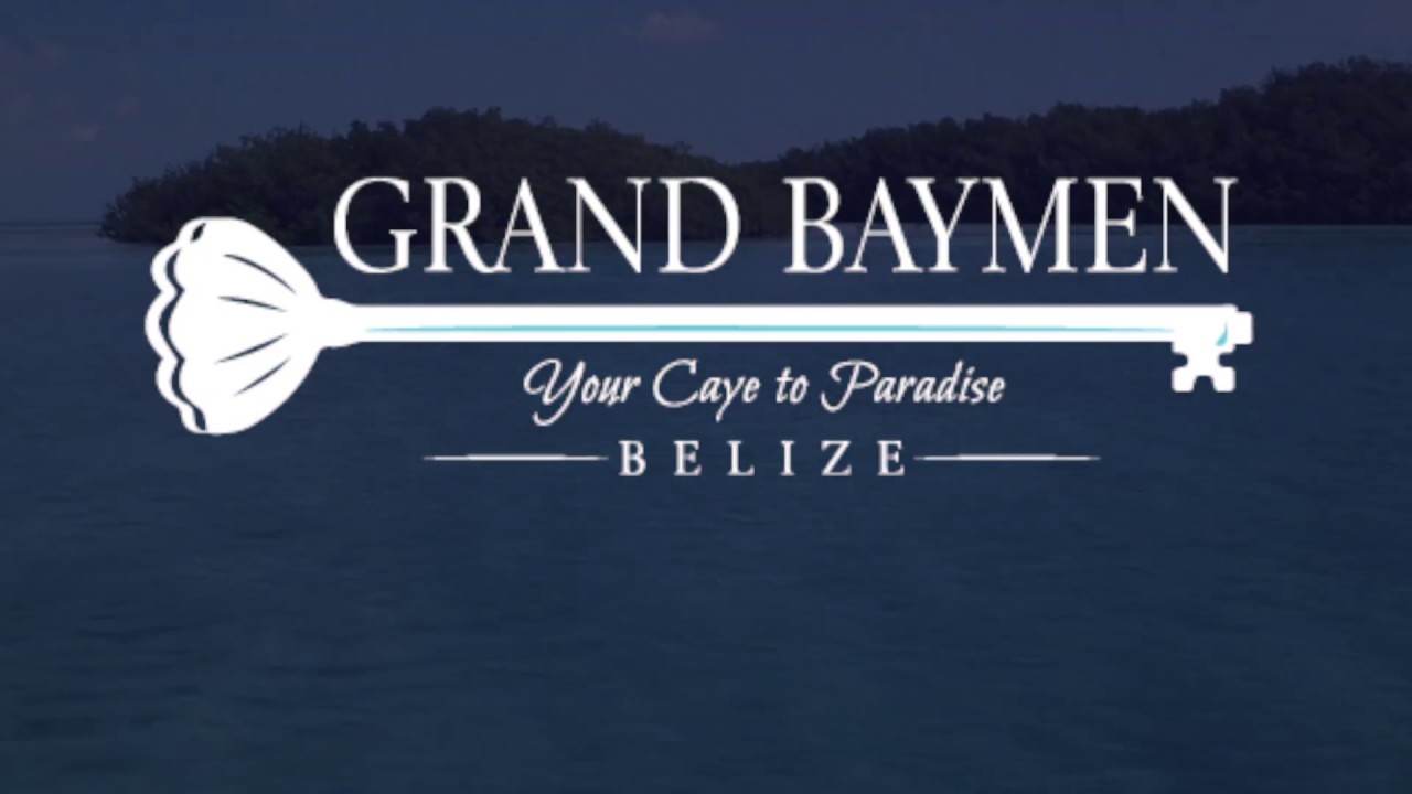 Grand Baymen Belize - YouTube