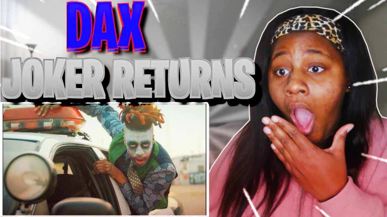 Dax - JOKER RETURNS (Official Music Video) REACTION !!! - YouTube