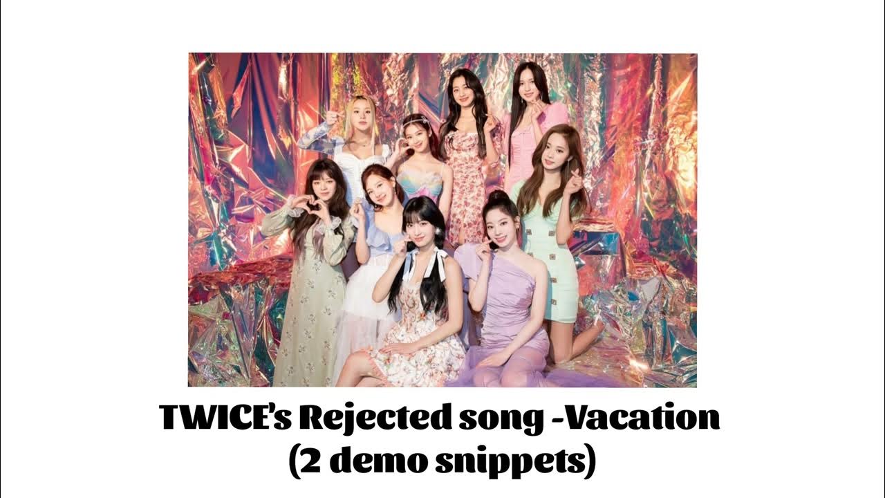 TWICE's rejected song - Vacation (2 demo snippets ) - YouTube