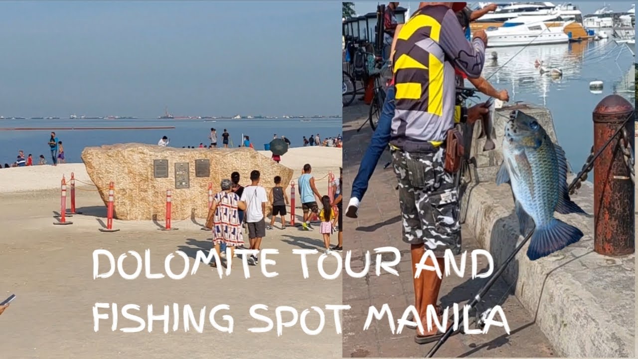 Fishing Spot Manila At Roxas Boulevard & Tour To Dolomite view - YouTube