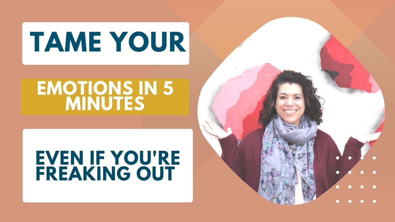 Tame Your Emotions in Just 5 Minutes - YouTube