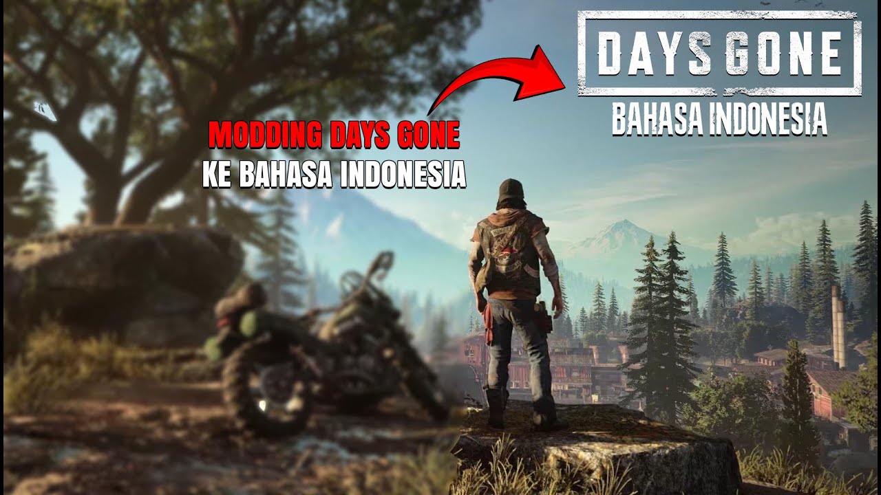 Cara MOD Days Gone Bahasa Indonesia - Unreal Engine 4 - YouTube