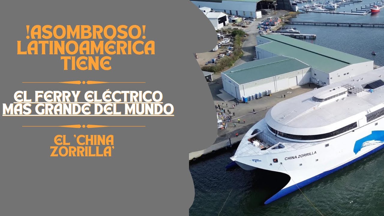 ¡Asombroso! Latinoamérica tiene el ferry eléctrico más grande del mundo ...
