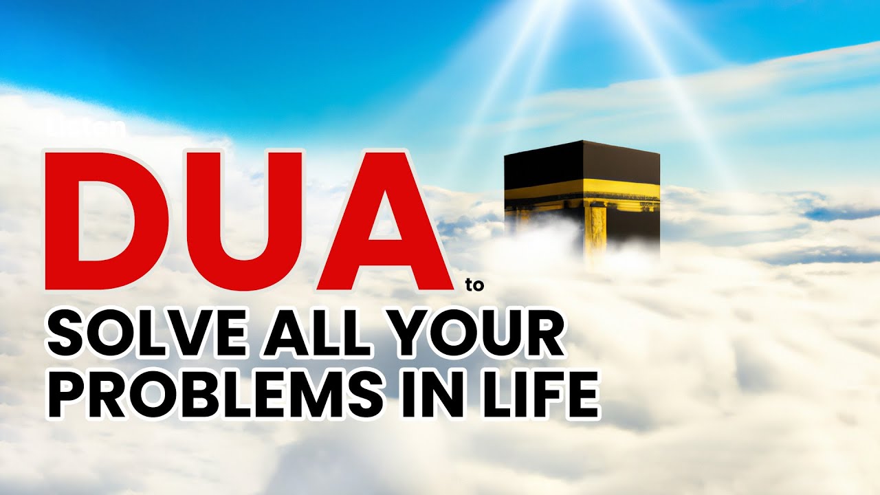 Using This Dua Daily to Solve All Your Problems in Life, Insha Allah ...