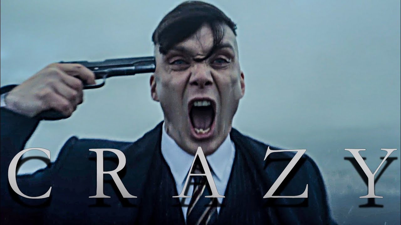 Peaky Blinders - Thomas Shelby | CRAZY - YouTube