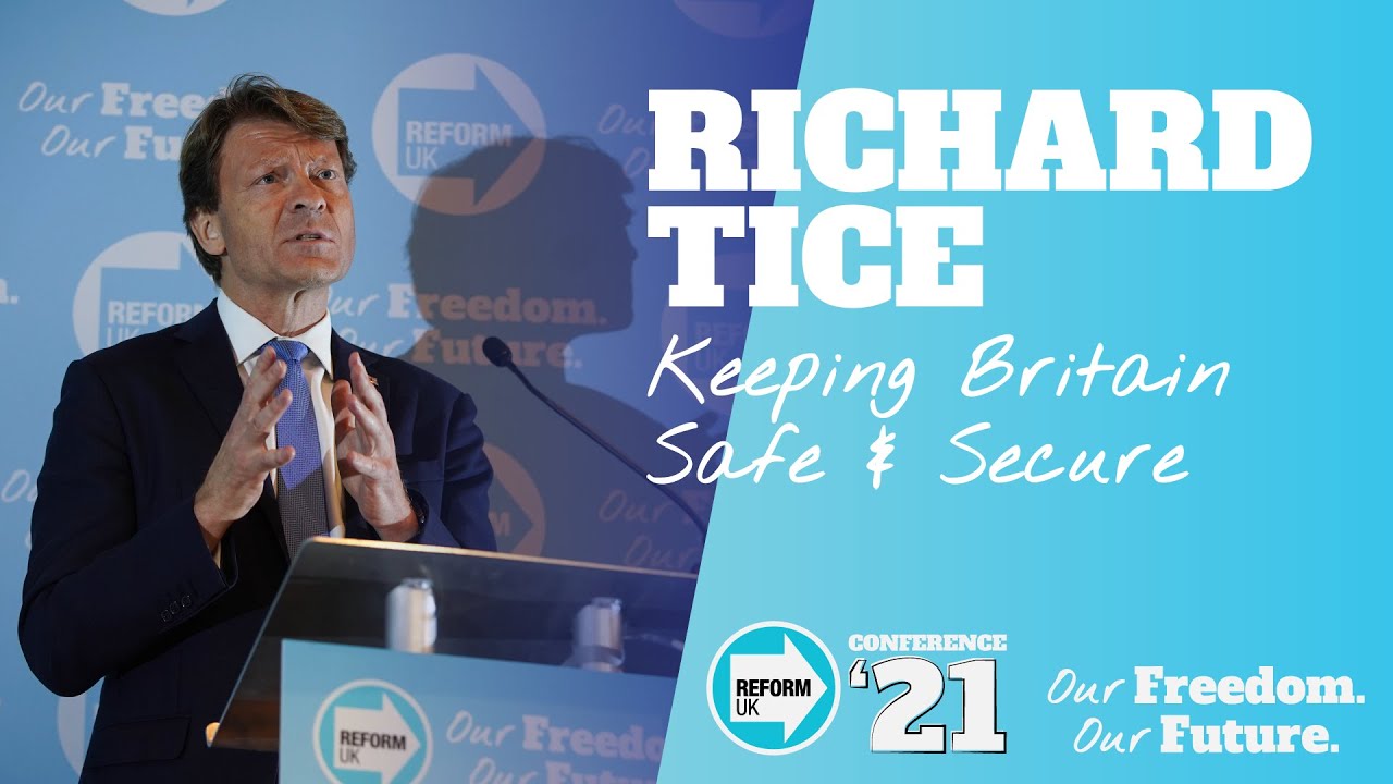 Richard Tice: Keeping Britain Safe & Secure | Reform UK Conference '21 ...