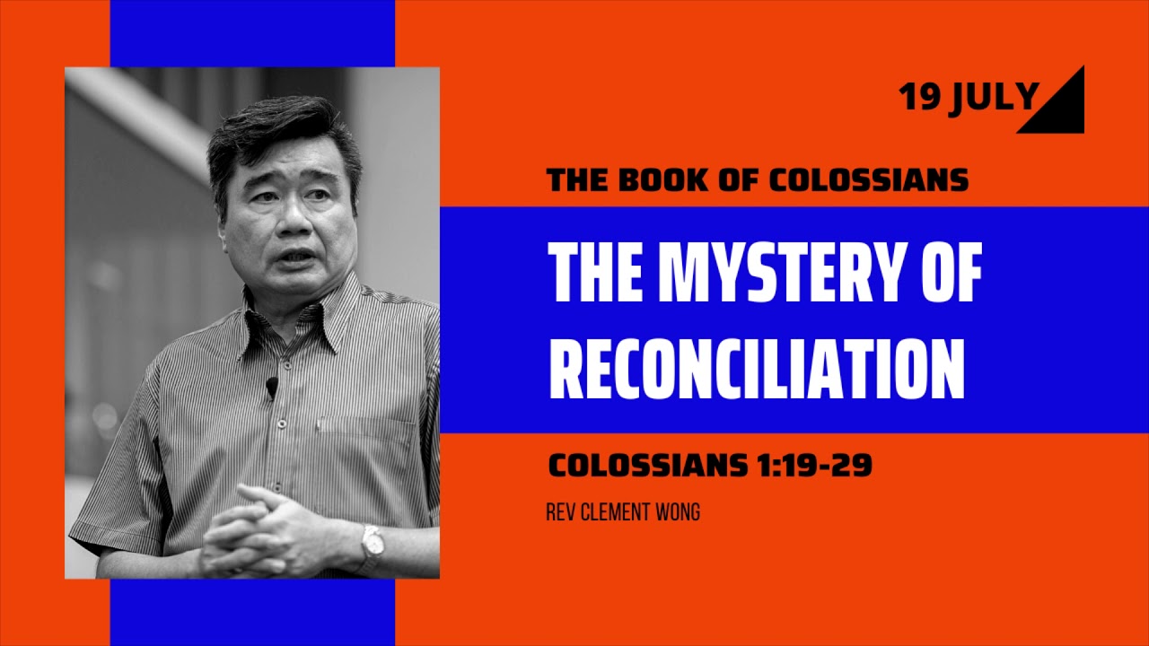The Mystery of Reconciliation | Rev Clement Wong - YouTube