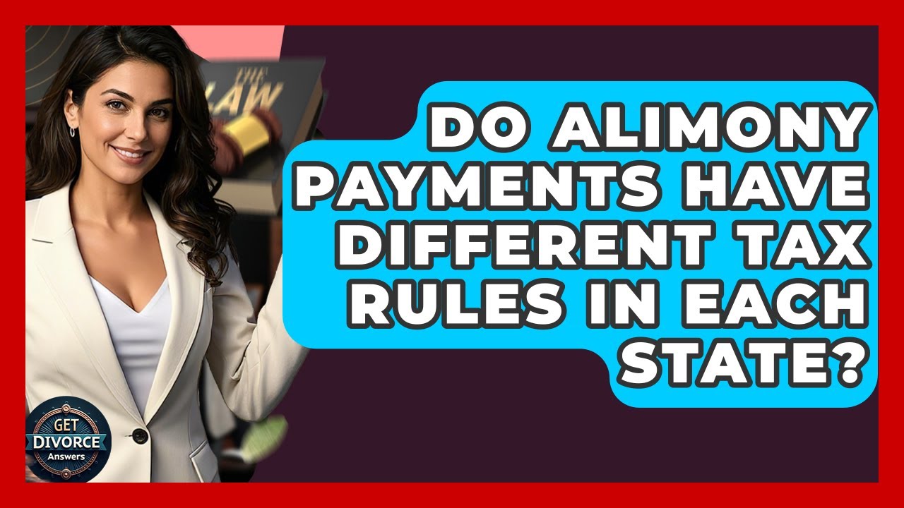 Do Alimony Payments Have Different Tax Rules In Each State? - Get ...