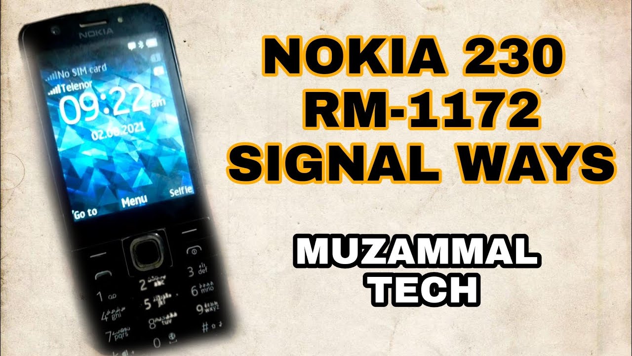Nokia 230 | RM-1172 | Signal Ways | Muzammal Tech | 2021 - YouTube