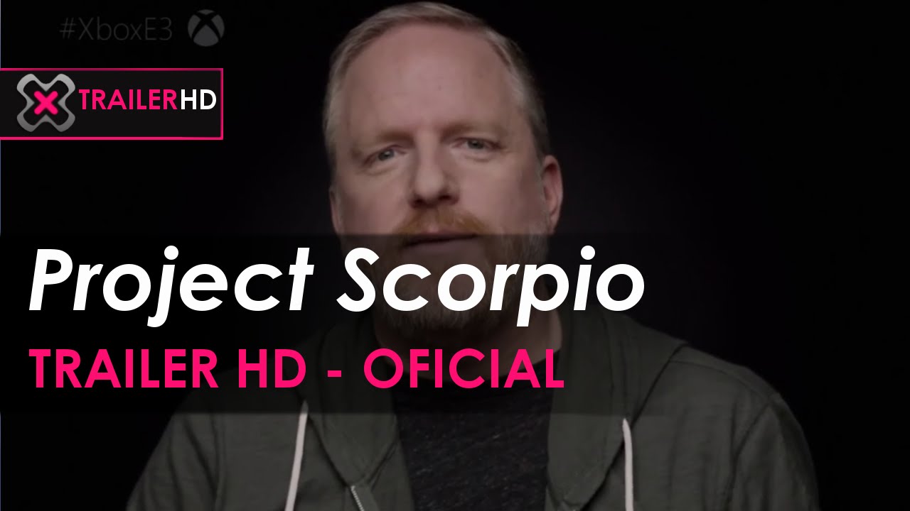 E3 2016 PROJECT SCORPIO TRAILER HD - XBOX - YouTube