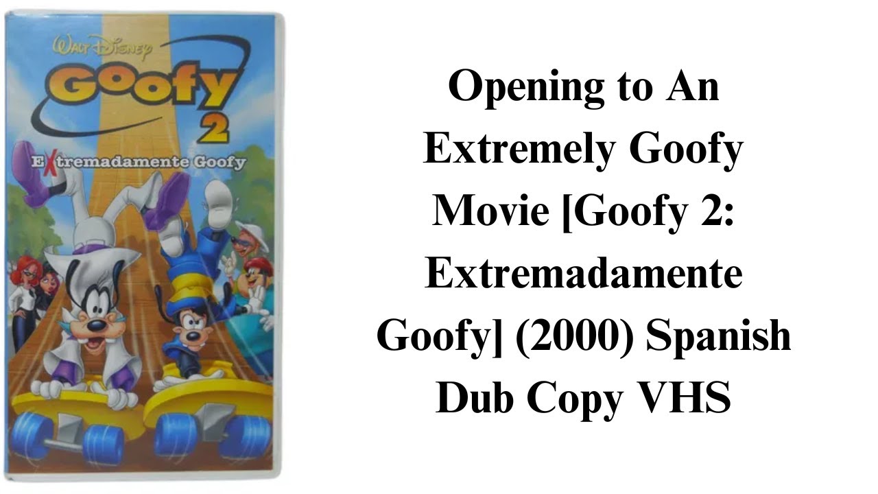 Opening to An Extremely Goofy Movie [Goofy 2: Extremadamente Goofy ...