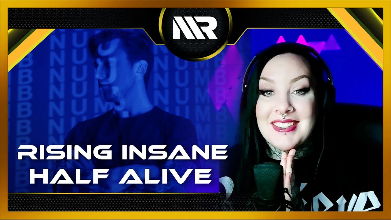 RISING INSANE - HALF ALIVE (REACTION) - YouTube