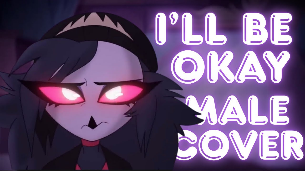 Octavia Helluva Boss Song "I’ll Be Okay (Remastered Cover)" [Music ...