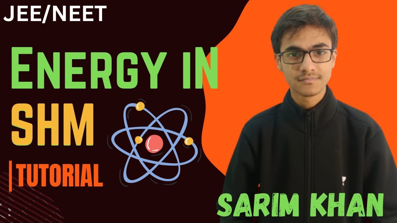 Energy in SHM|SHM|JEE Main|Sarim Khan|@skwonderkids5047. - YouTube