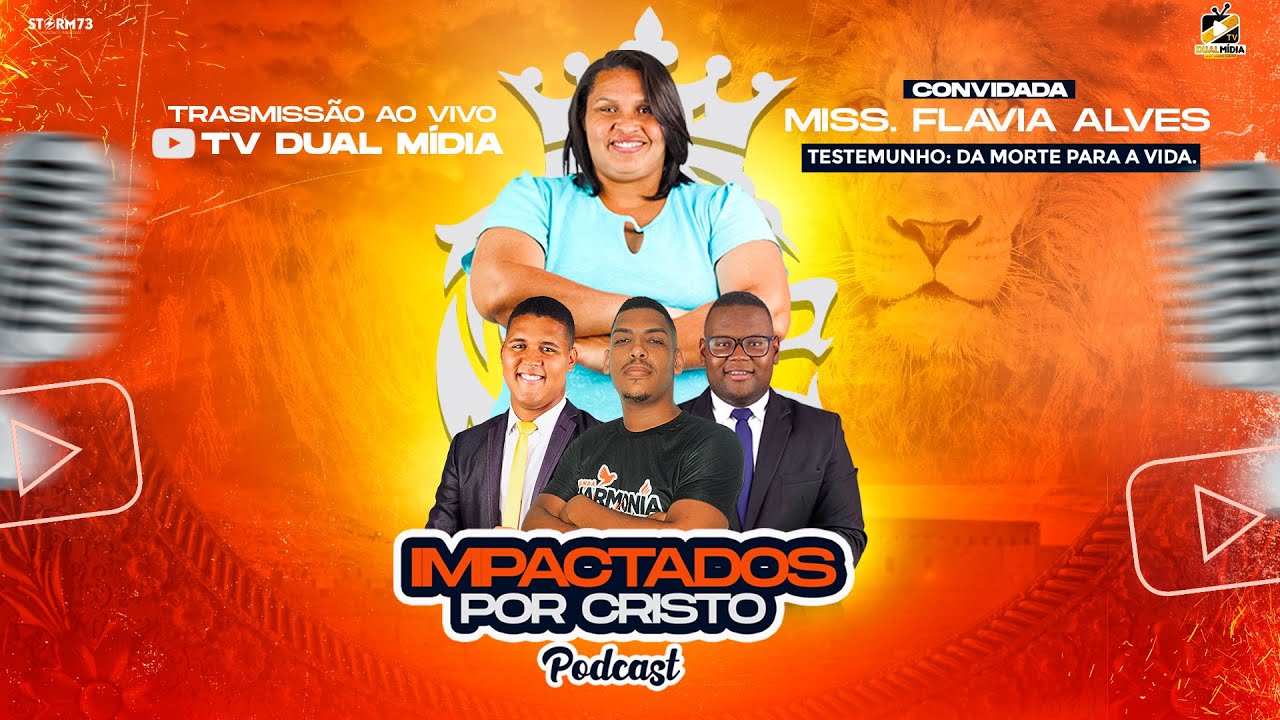 MISS. FLAVIA ALVES - IMPACTADOS POR CRISTO PODCAST - 008 - TV DUAL MÍDIA - YouTube