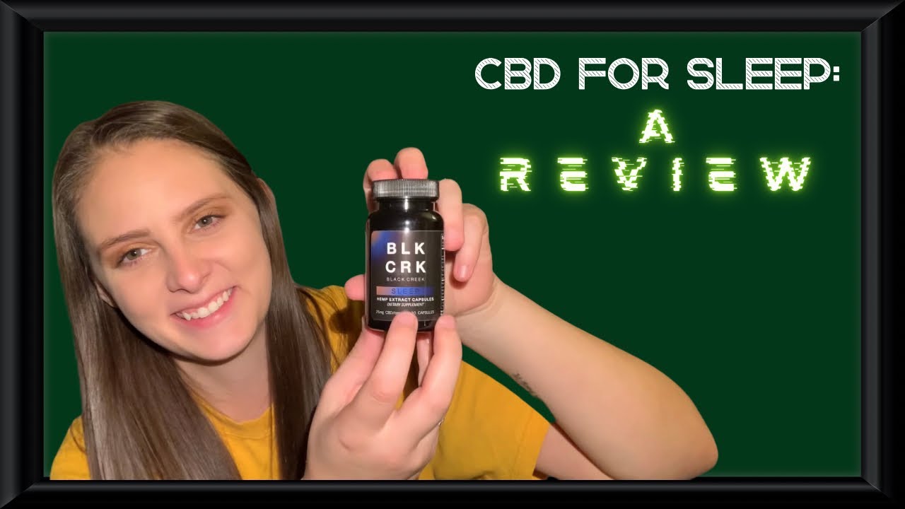 CBD for Sleep - A Review of BLK CRK Sleep Capsules - YouTube