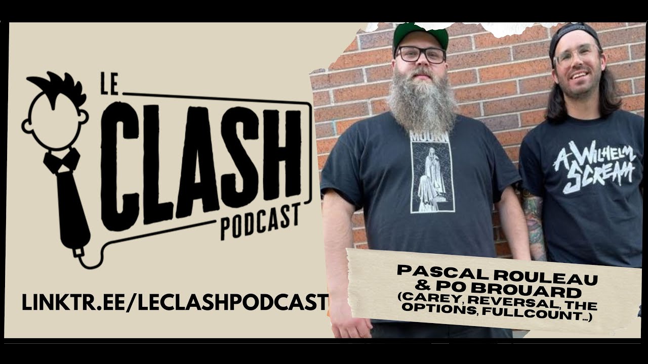 Le Clash - Pascal Rouleau (Carey, Reversal) et PO Brouard (The Options ...