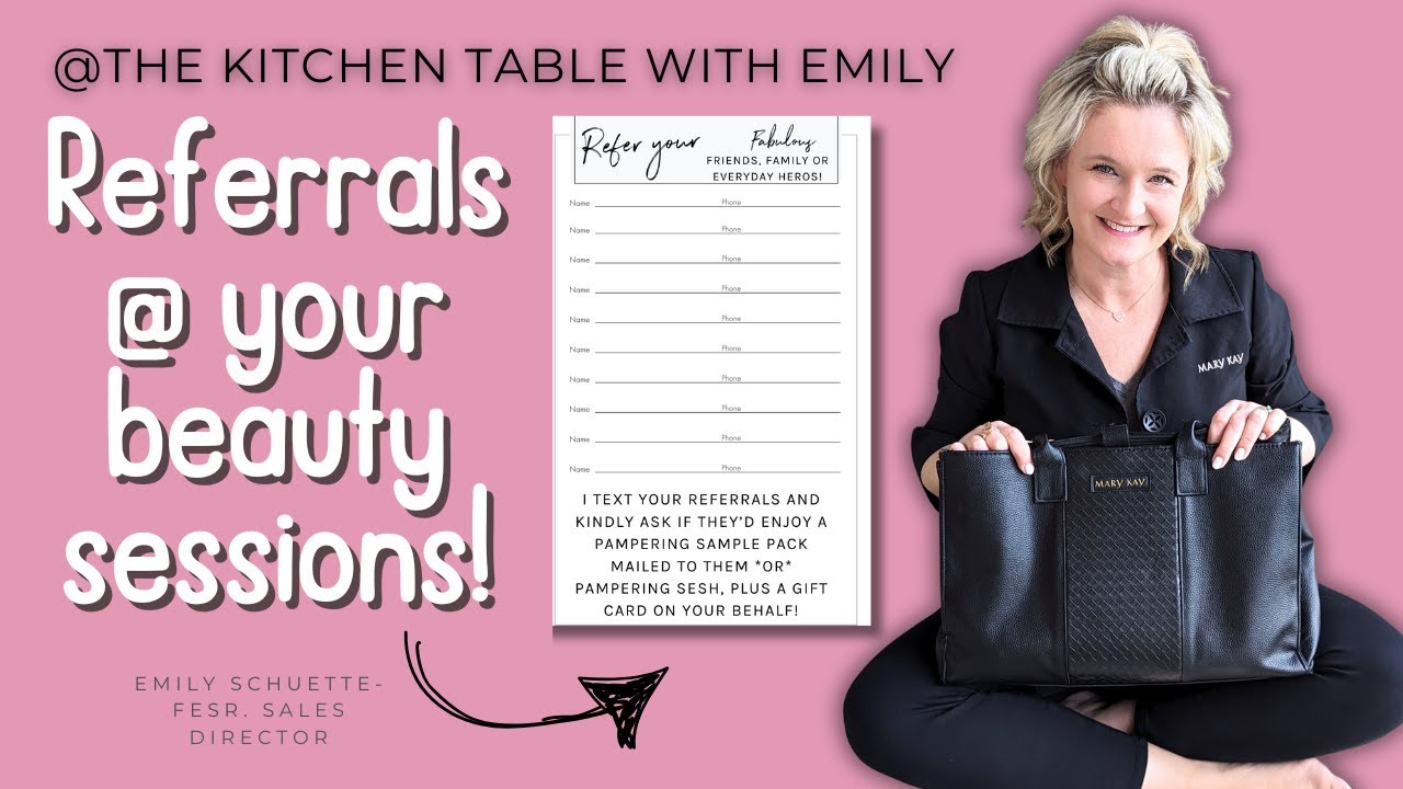 How to Ask for Referrals at Mary Kay Beauty Sessions | Grow Your ...