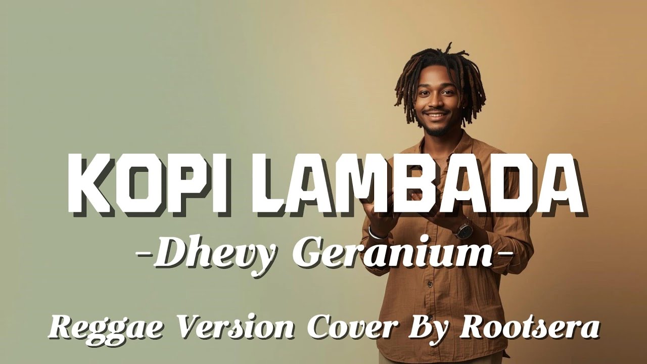 ROOTSERA – Kopi Lambada (Dhevy Geranium Cover) - YouTube