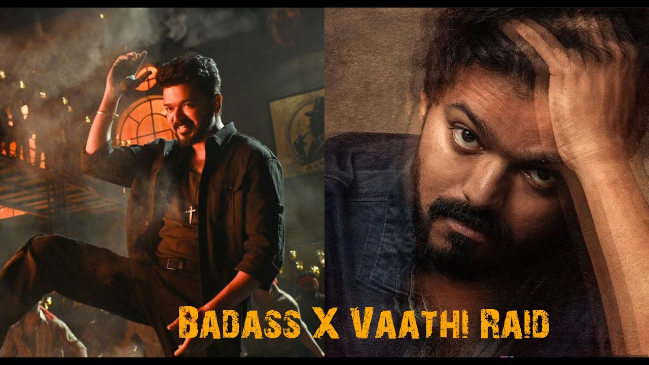 Badass X Vaathi Raid (Mashup) - YouTube