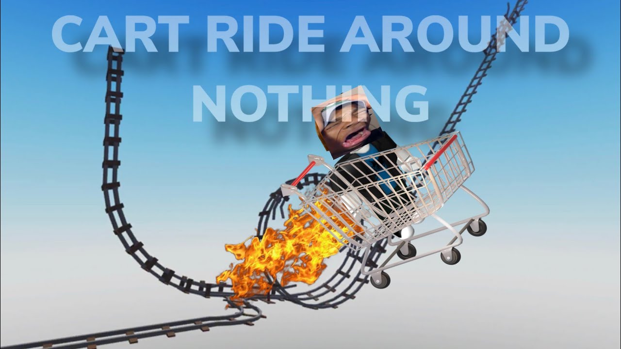Cart Ride Around Nothing FUNNY MOMENTS - YouTube