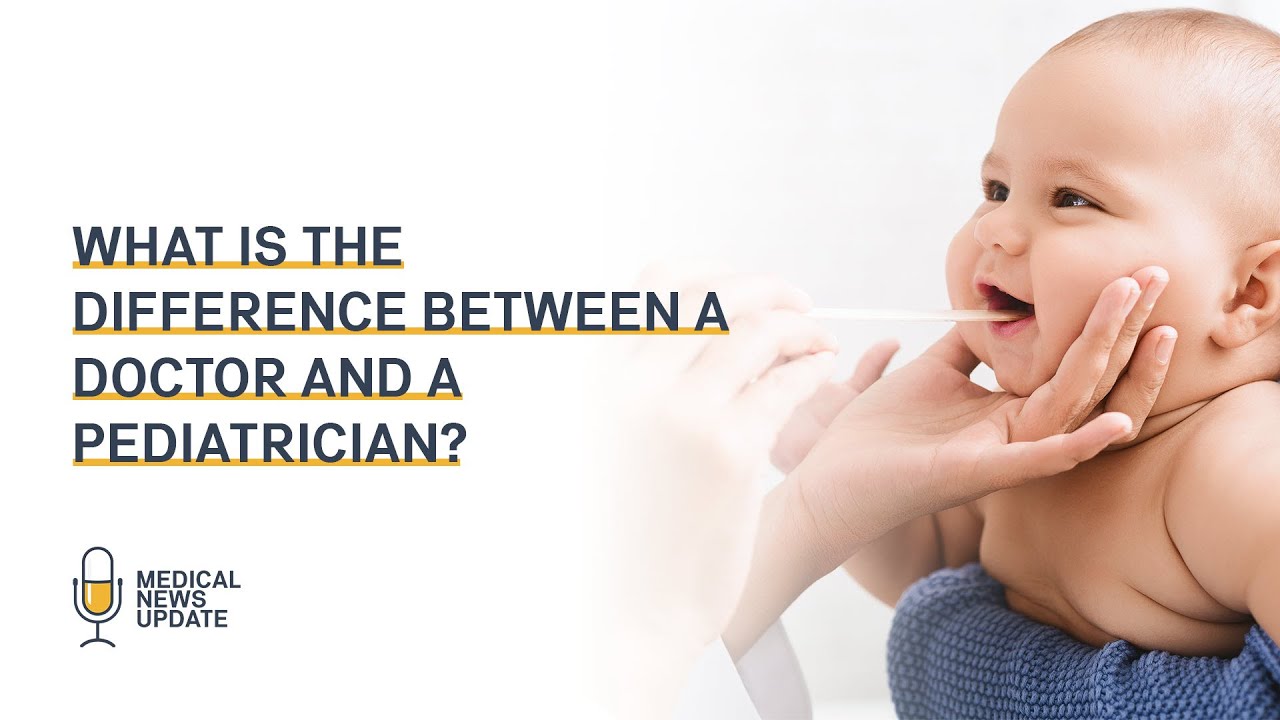 What is the difference between a Doctor and a Pediatrician? - YouTube