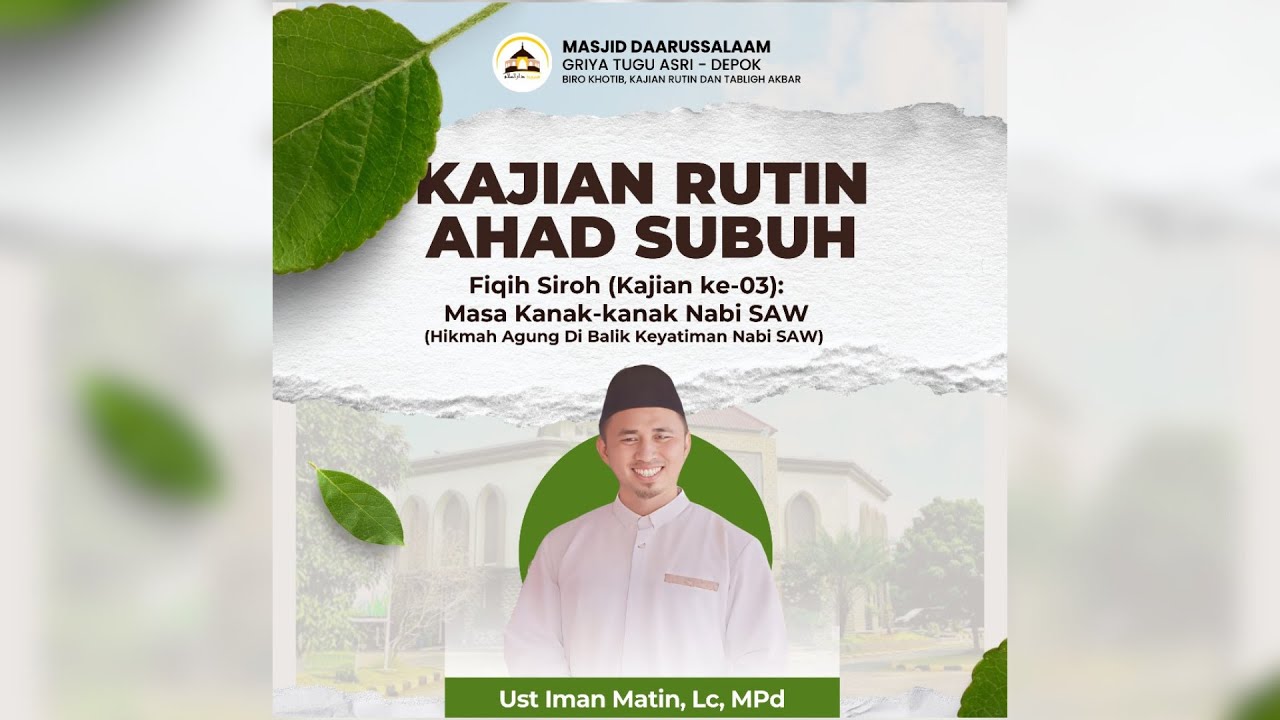 Fiqih Siroh #3 | Masa kanak-kanak Nabi SAW | Ust Iman Matin, Lc, MPd ...