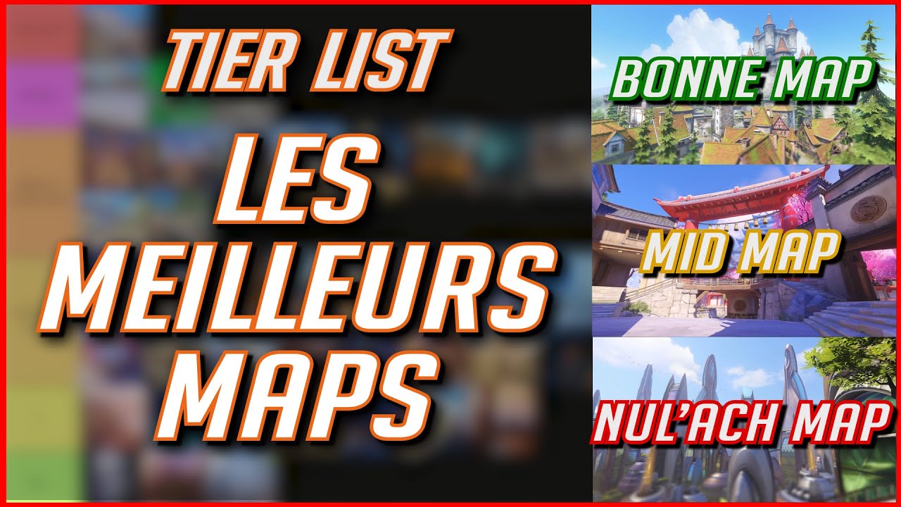 [OW2] TIER LIST : LES MEILLEURS MAPS (VF/FR) - YouTube