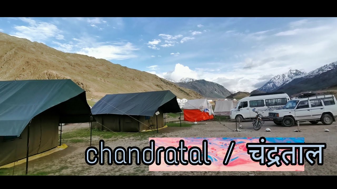 chandratal camping / चंद्रताल कैम्पिंग - YouTube