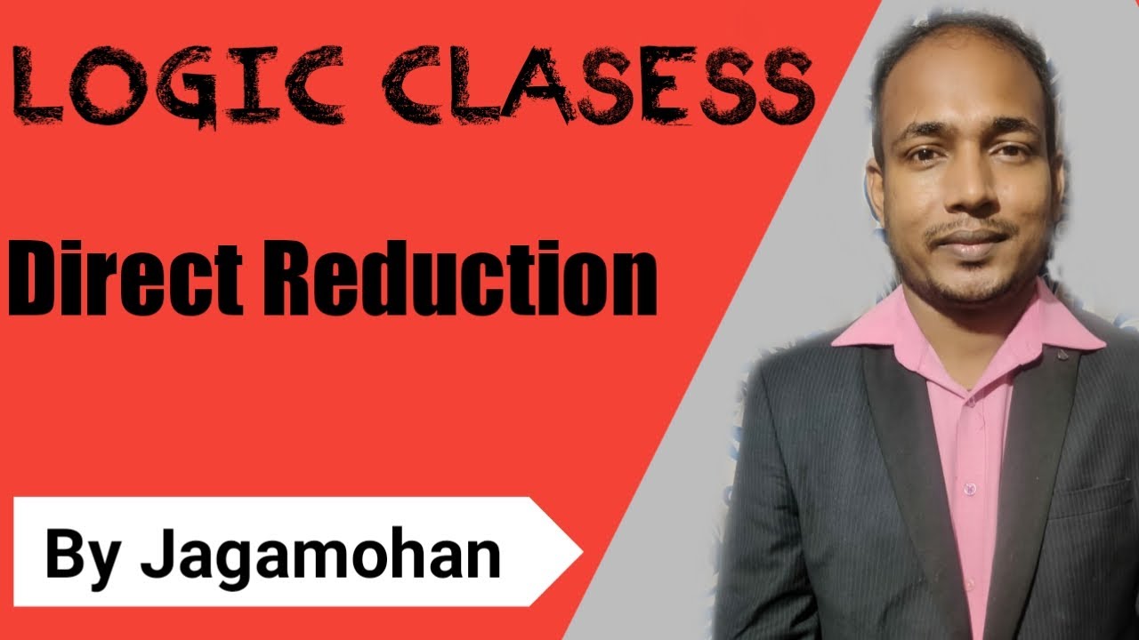 Direct Reduction | Logic Classes | Jagamohan Prusty - YouTube