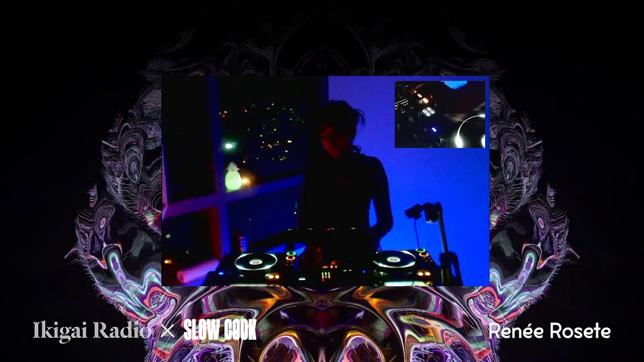 Renée Rosete - DJ Set | Ikigai Radio x Slow Cook - YouTube