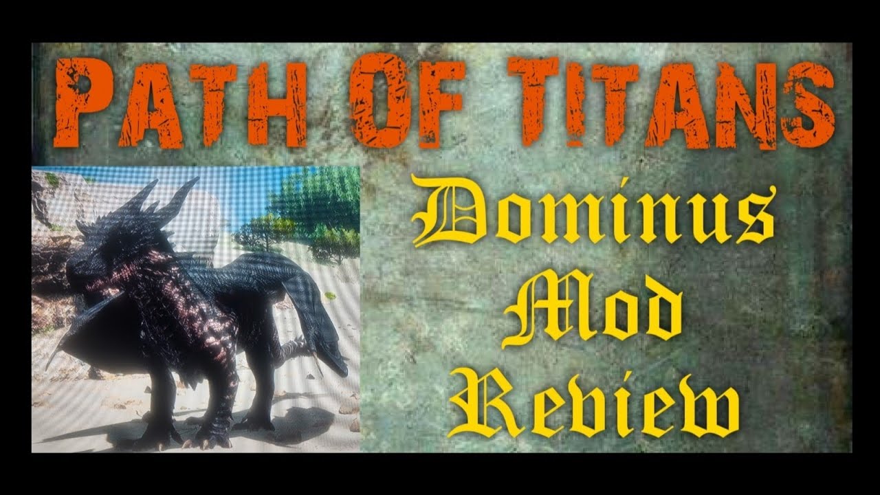 Path Of Titans: Dominus Mod Review - YouTube