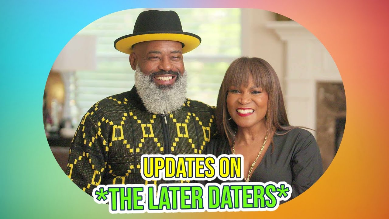Where Are the Stars of *The Later Daters* Now? Updates on Their Love ...