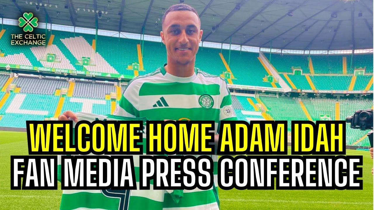 Adam Idah x Celtic Fan Media: "Everyone At Home's So Proud And ...