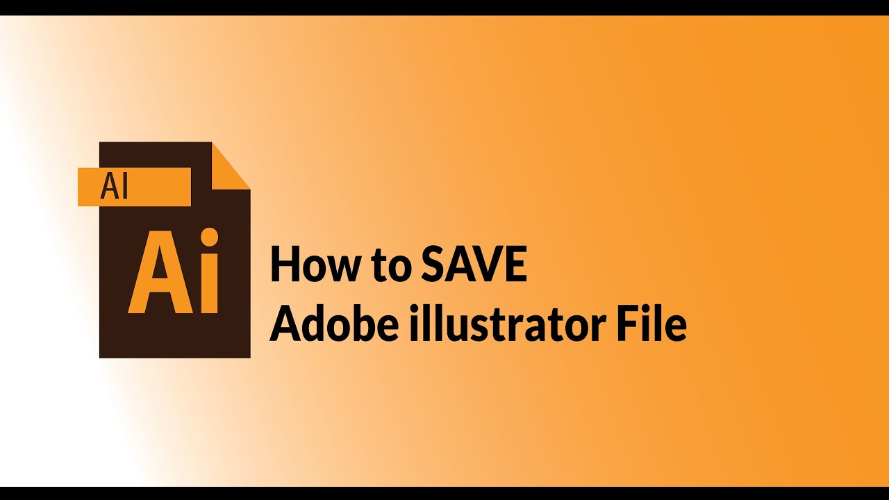 06 How To Save Adobe Illustrator File Vector File YouTube 06-how-to-save-adobe-illustrator-file-vector-file-youtube