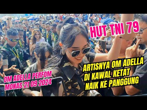 ARTISNYA OM ADELLA DIKAWAL KETAT menuju panggung OLEH BAPAK BAPAK TNI...#monas#adella#