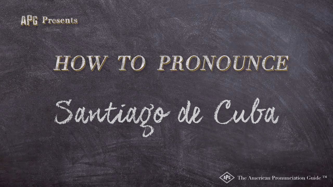 How To Pronounce Santiago De Cuba Real Life Examples YouTube how-to-pronounce-santiago-de-cuba-real-life-examples-youtube