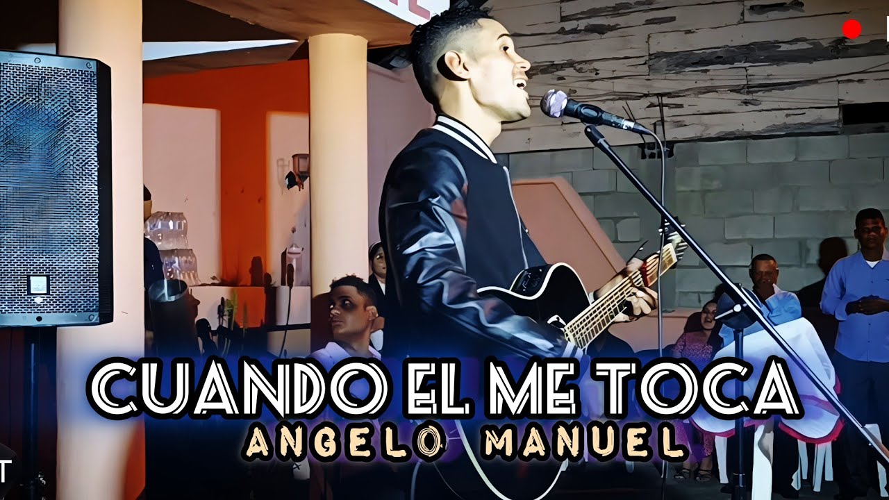 Cuando El Me Toca - Angelo Manuel - YouTube
