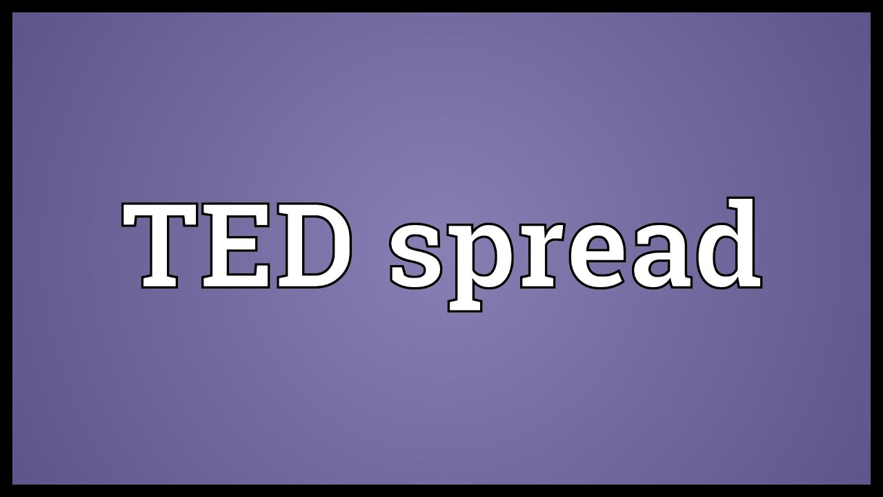 TED spread Meaning - YouTube