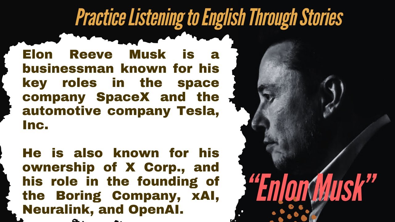 Practice listening - Billionaire Elon Musk | ENGLISH LISTENING PRACTICE ...