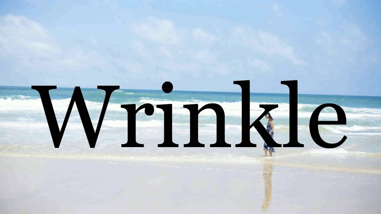 How To Pronounce Wrinkle🌈🌈🌈🌈🌈🌈Pronunciation Of Wrinkle - YouTube