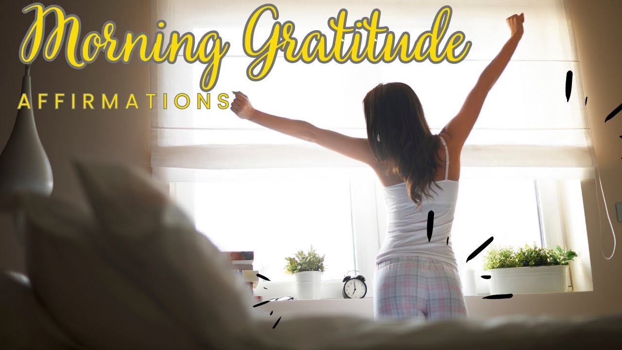 Morning Gratitude Affirmations - YouTube