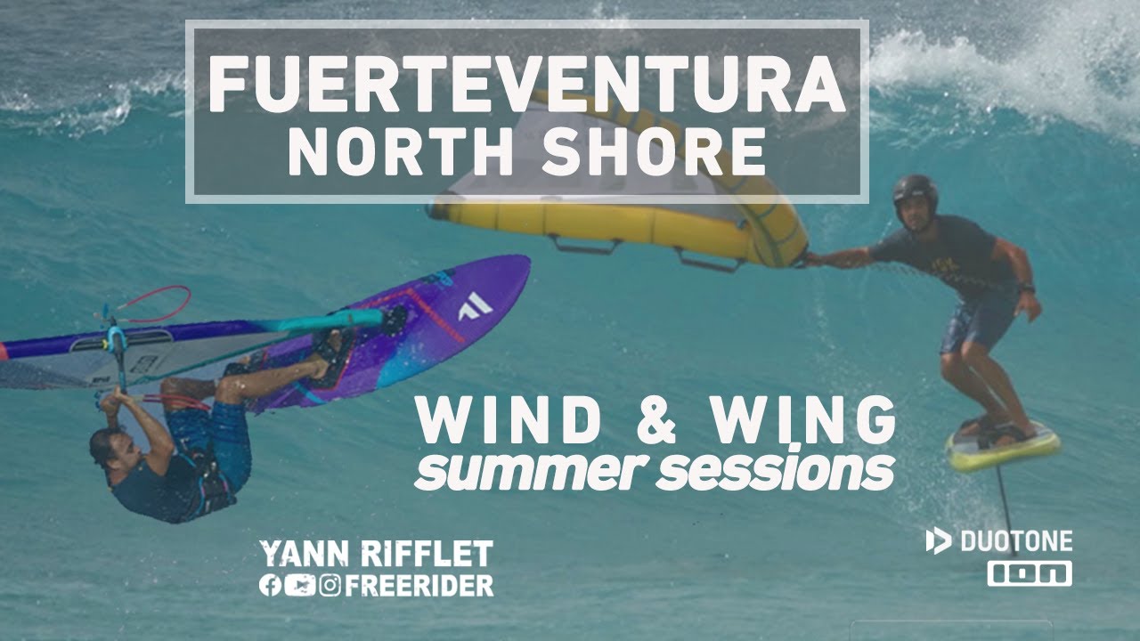 FUERTEVENTURA windsurf and wingfoil summer sessions - YouTube