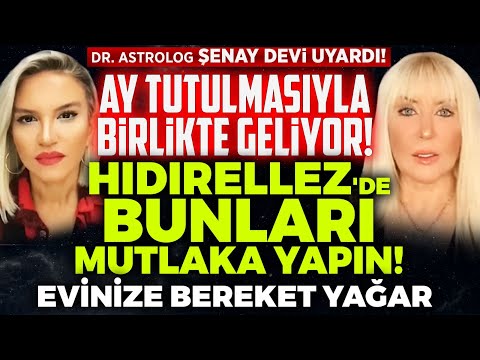 AY TUTULMASIYLA BİRLİKTE GELİYOR! Hıdırellez'de Bunları Mutlaka Yapın! Evinize Bereket Yağar!