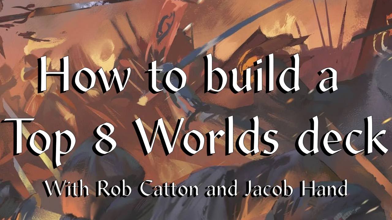 How to Build a Worlds Topping Deck - with Rob Catton and Jacob Hand ...