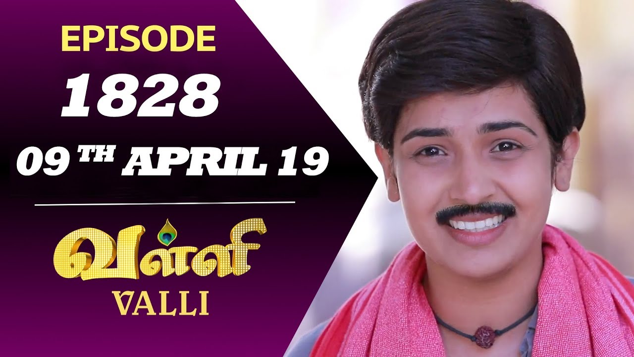 VALLI Serial | Episode 1828 | 09th April 2019 | Vidhya | RajKumar ...