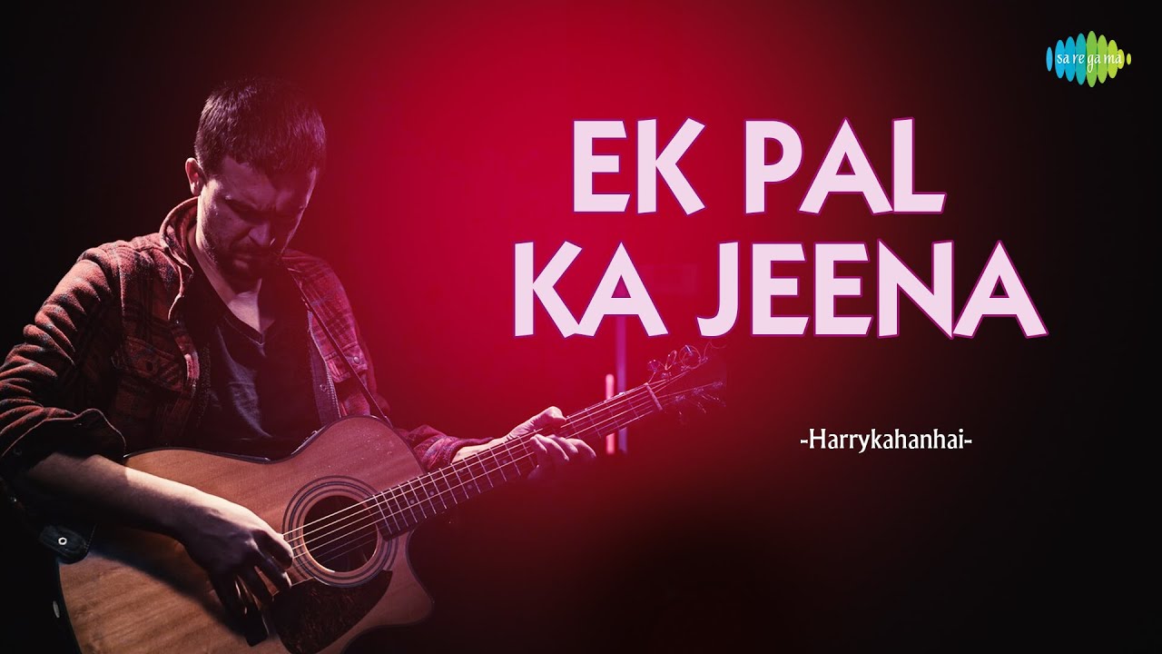 Ek Pal Ka Jeena - Club Mix | Harrykahanhai | Hindi Remix Song ...