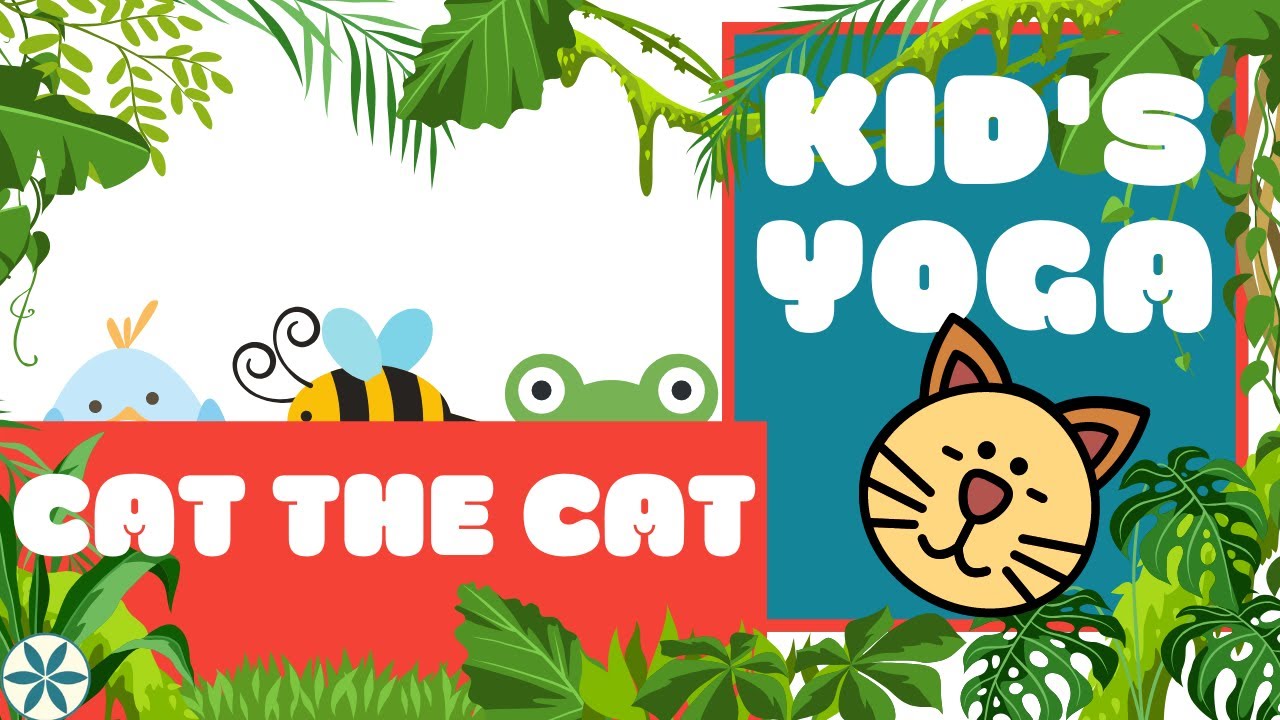 Fun Kids Yoga | Cat the Cat Who is That? Yoga Story - YouTube