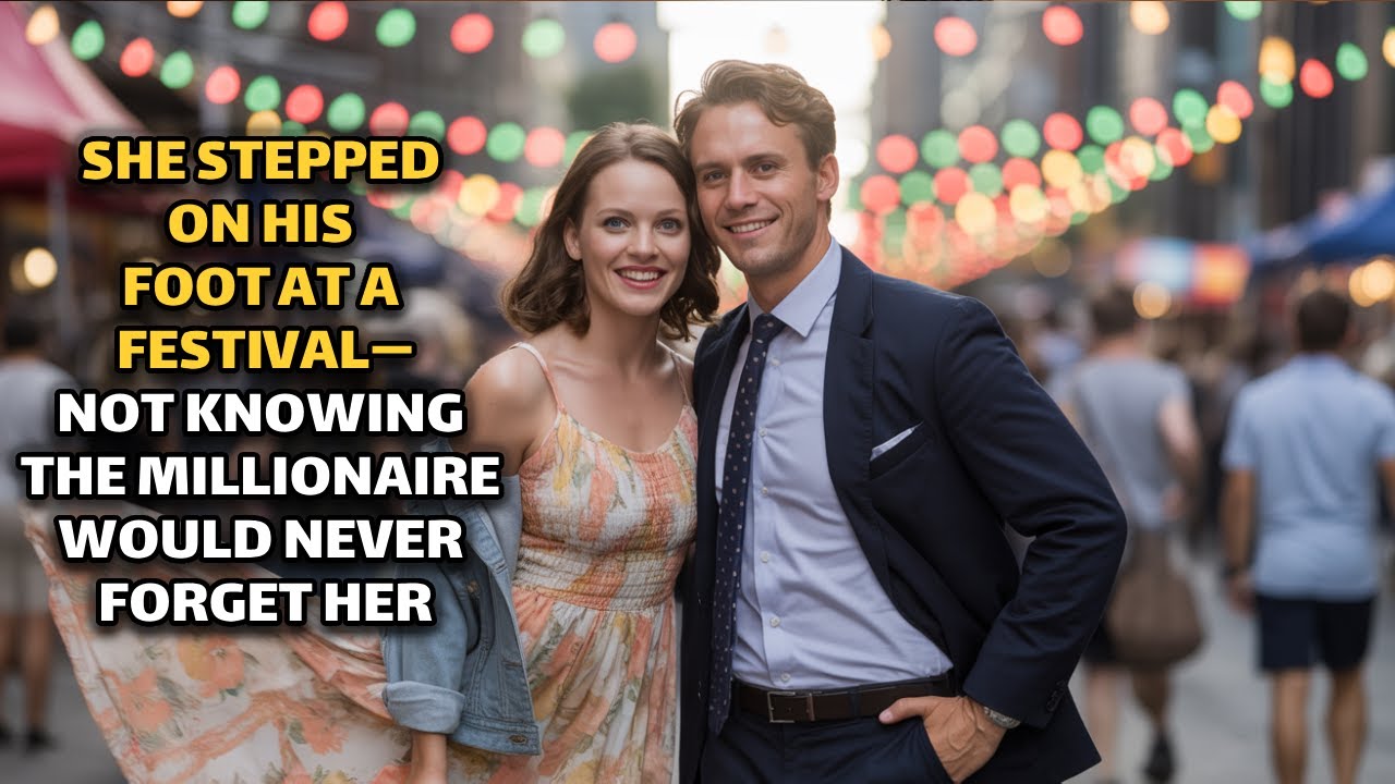 She Stepped on His Foot at a Festival—Not Knowing the Millionaire Would ...